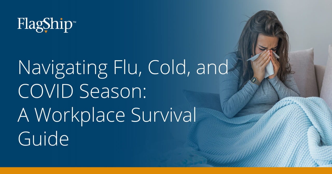 Navigating Flu, Cold, and COVID Season at the Workplace