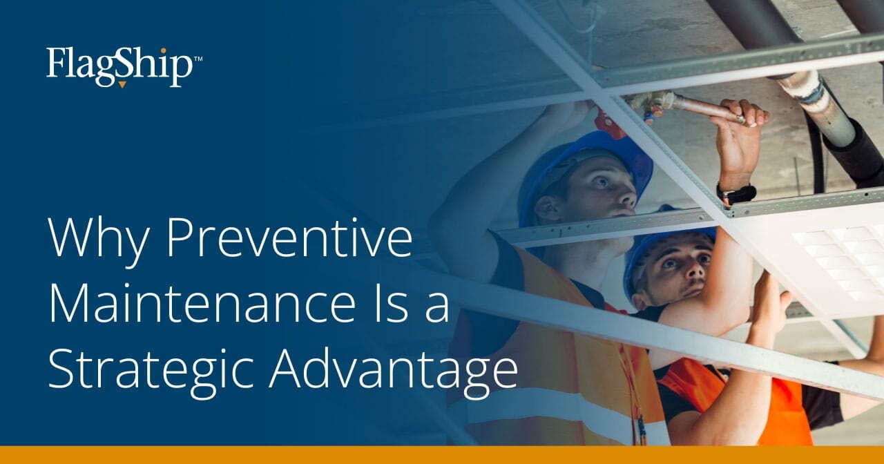 Preventive Maintenance Is a Strategic Advantage